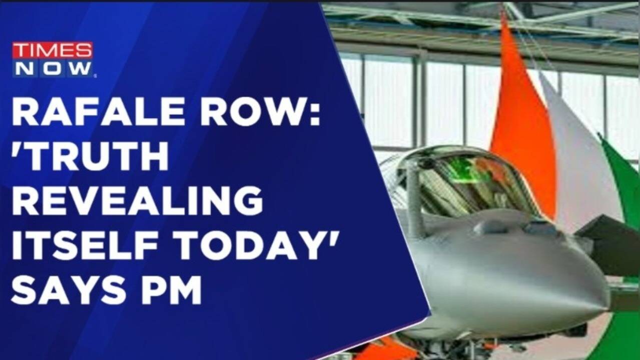 PM Modi's Attack On Congress Over Rafale Row, 'Truth Revealing Itself ...