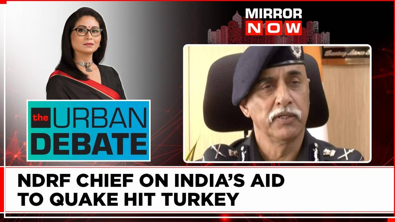 NDRF Chief On India's Rescue Mission To Turkey | India A Helping Hand ...