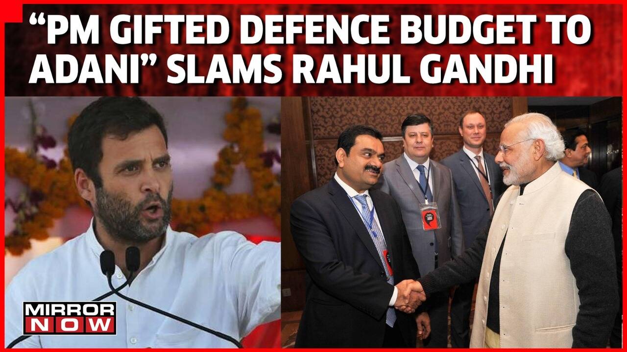 Rahul Gandhi Slams PM Modi For Gifting Defence Contracts To Adani Group Without Any Prior ...