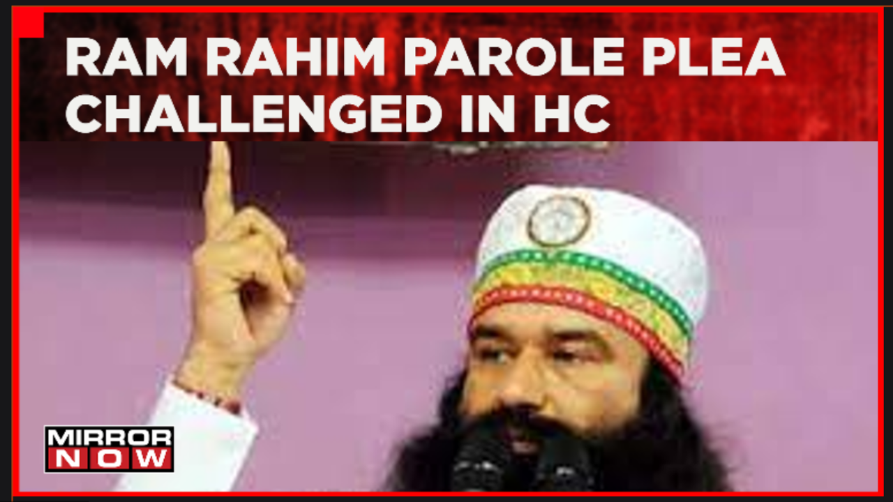 HC Issues Notice To Haryana Govt & Rape Convict Ram Rahim For Answer ...
