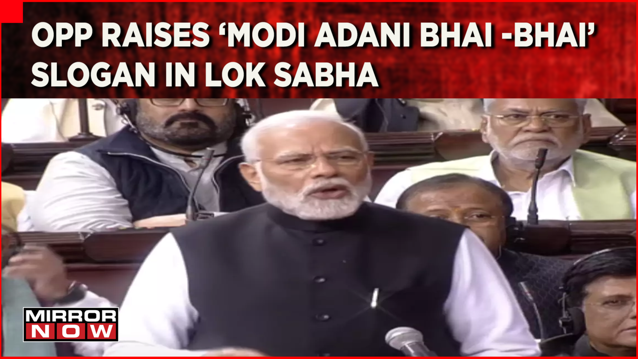 Opposition Raises 'Modi Adani Bhai Bhai' Slogans In The Lok Sabha ...