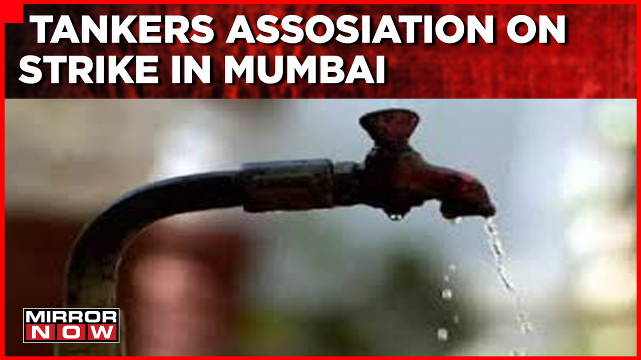Tankers Association Strike Hits Mumbai | Acute Water Shortage In Mumbai ...