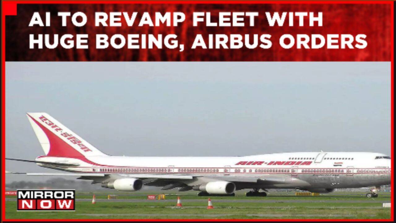 AI To Revamp Fleet With 220 Boeing And 250 Aircraft Deal With Airbus in ...