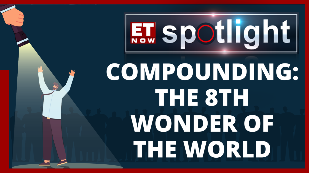 Explained | Why Is Compounding Known As The 8th Wonder of The World ...