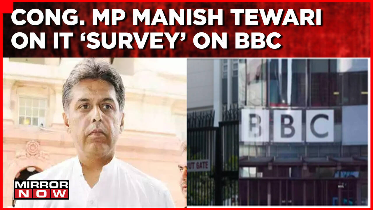 Congress MP Manish Tewari Exclusive | Speaks On BBC Survey | Calls It ...