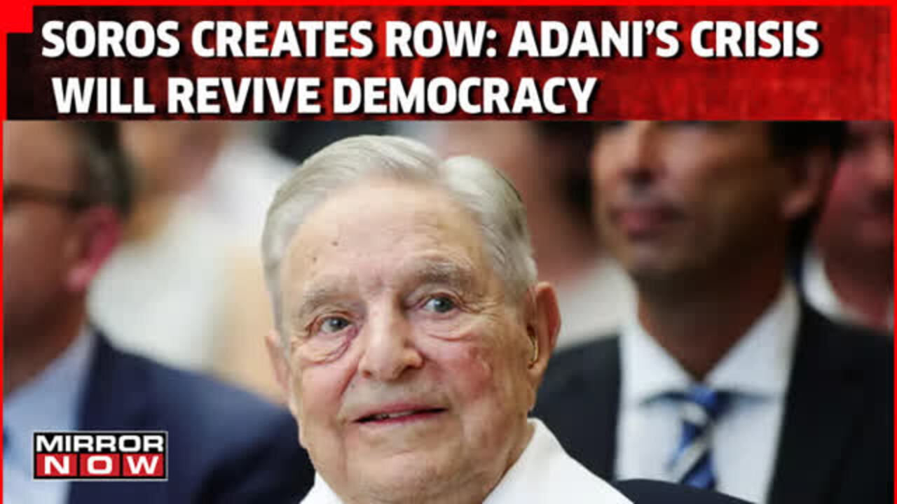 George Soros Creates Big Controversy | Will Adani's Struggle Leads ...