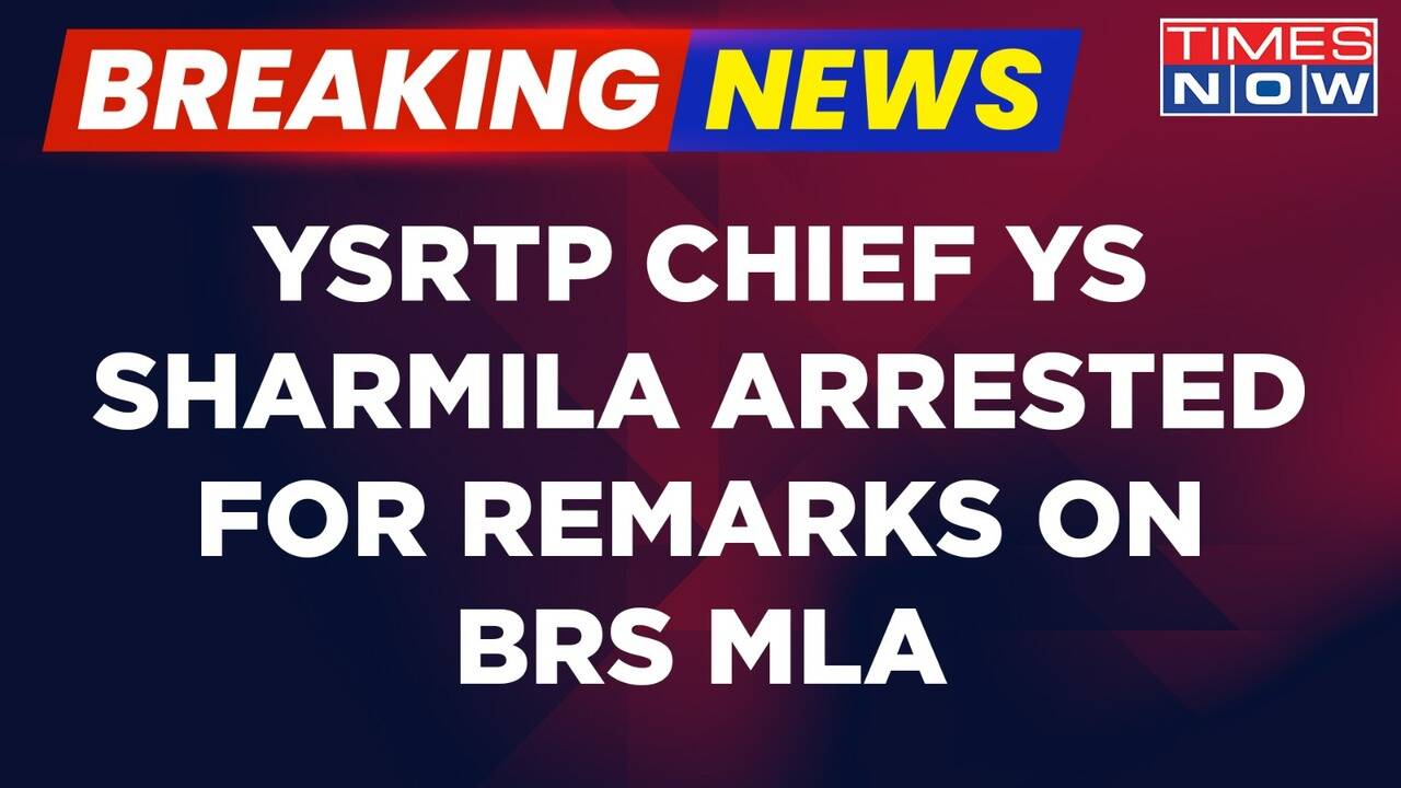 Breaking News | YSRTP Chief YS Sharmila Arrested Over Comments Against BRS MLA | English News ...