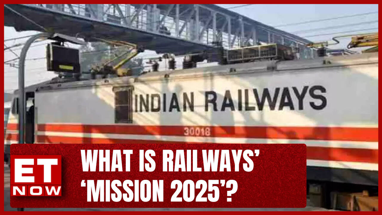 What Is Railway Ministry's 'Mission 2025'? | Sameer Dixit Explains | ET ...