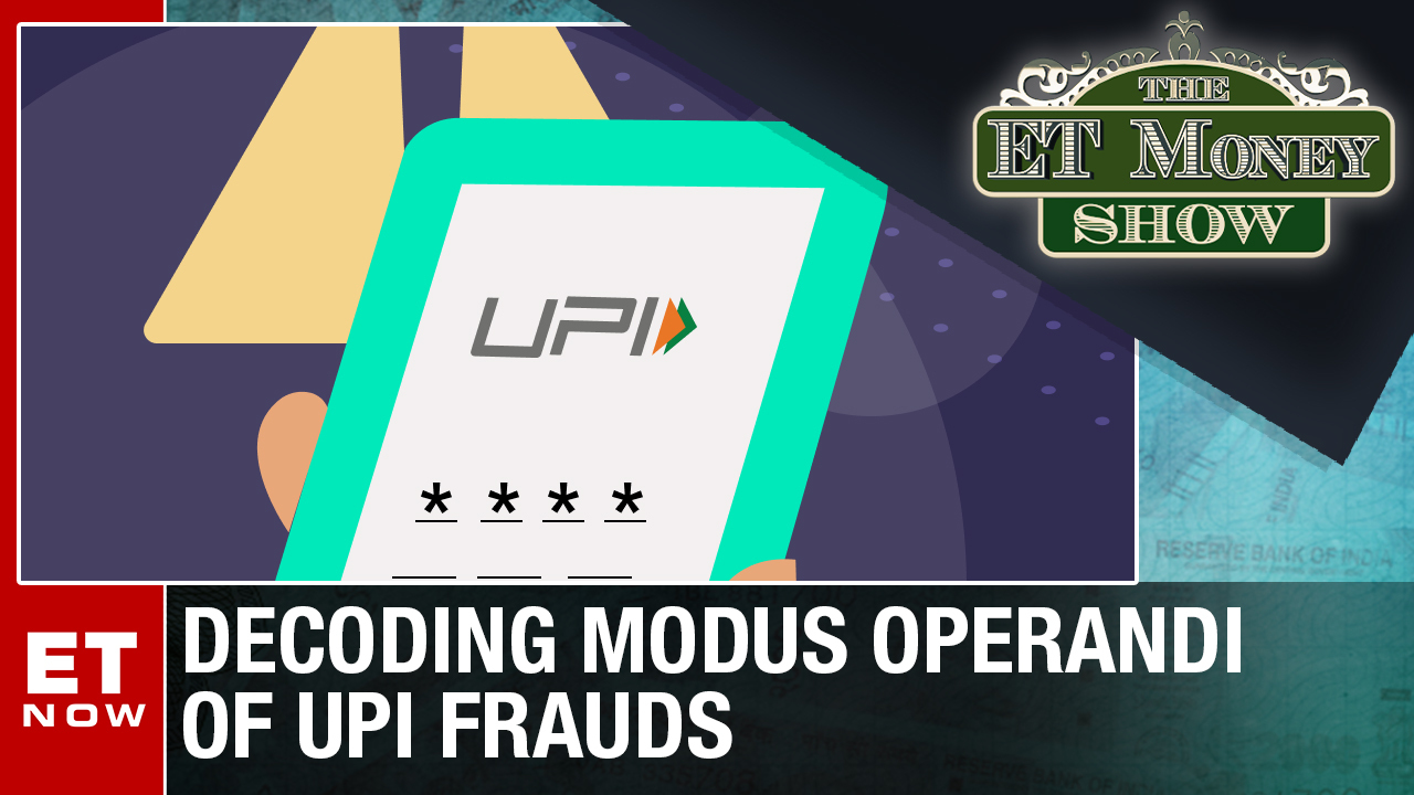 ET Money Show: Decoding Modus Operandi Of UPI Frauds | Times Now