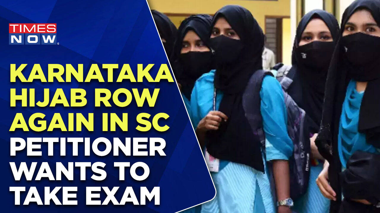 Karnataka Hijab Row Again In SC | Petitioner Wants To Take Practical Exams | Times Now | India ...