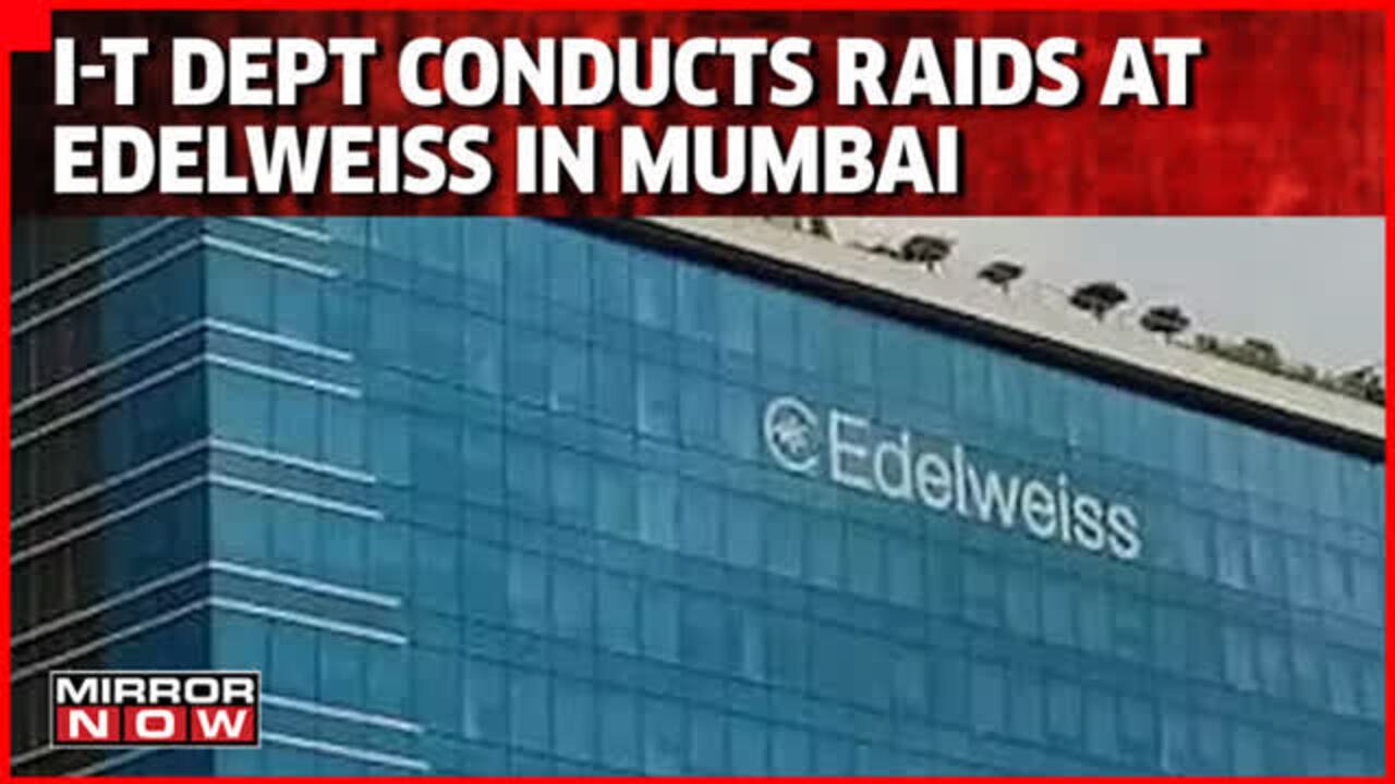 I-T Raids At Edelweiss Office In Mumbai, Staff Asked To Stay Back At ...