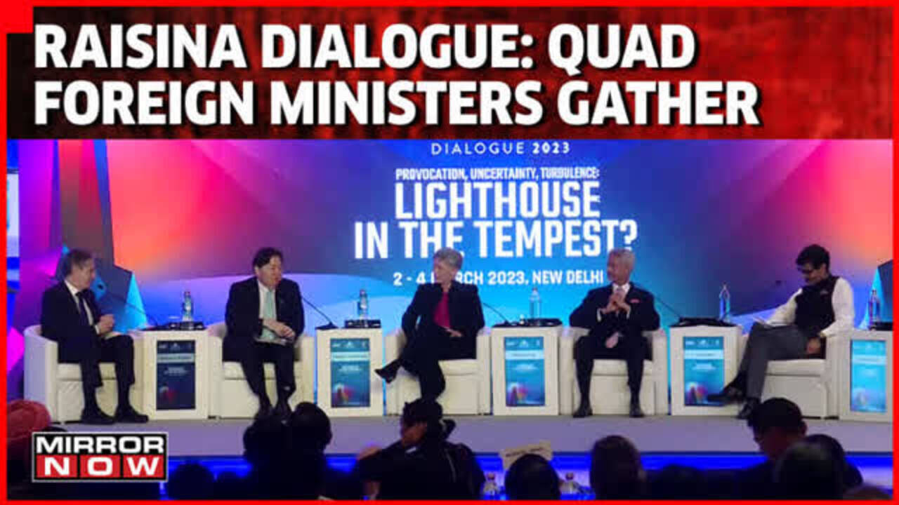 Raisina Dialogue Eighth Edition 2023 | Quad Foreign Ministers Gather ...