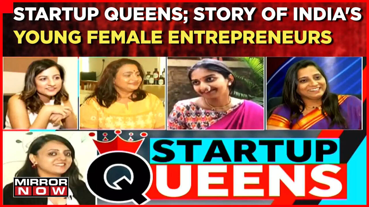 Startup Queens | Story Of India's Young Female Entrepreneurs On Women's ...