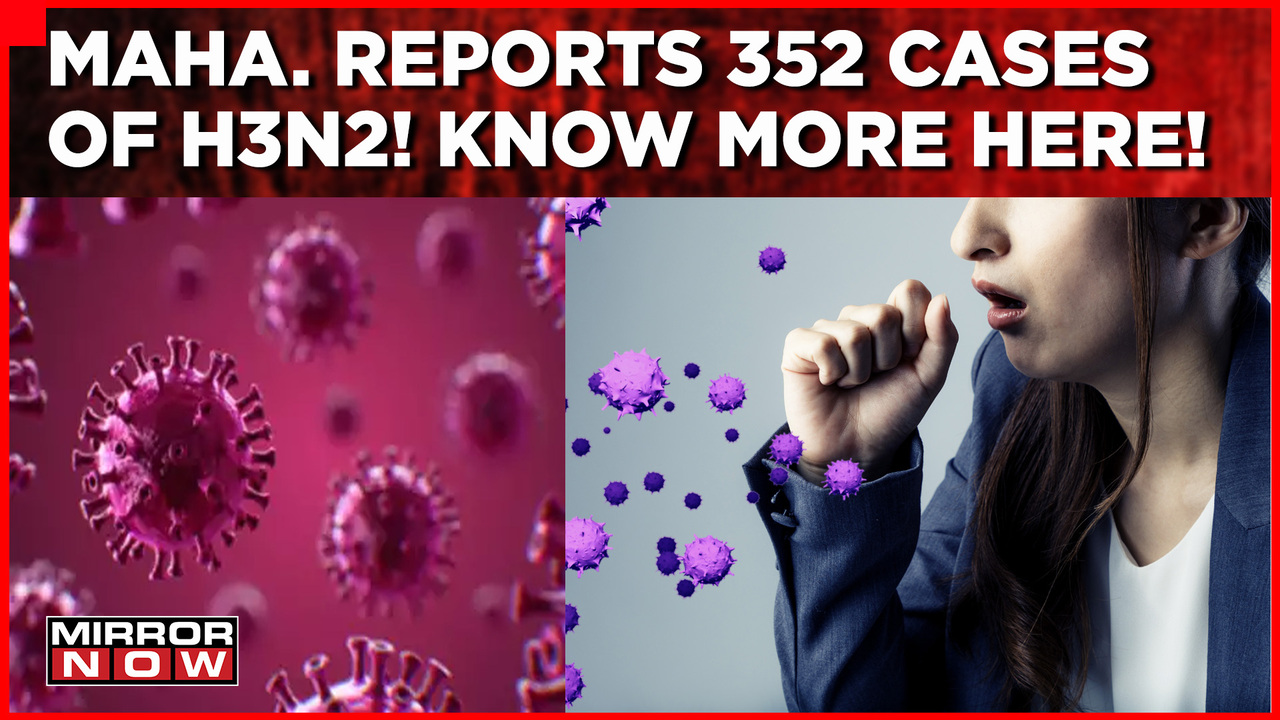 H3N2 Influenza Spread | 352 Cases Reported In Maharashtra | Health Min Says 'H3N2 Not Fatal ...
