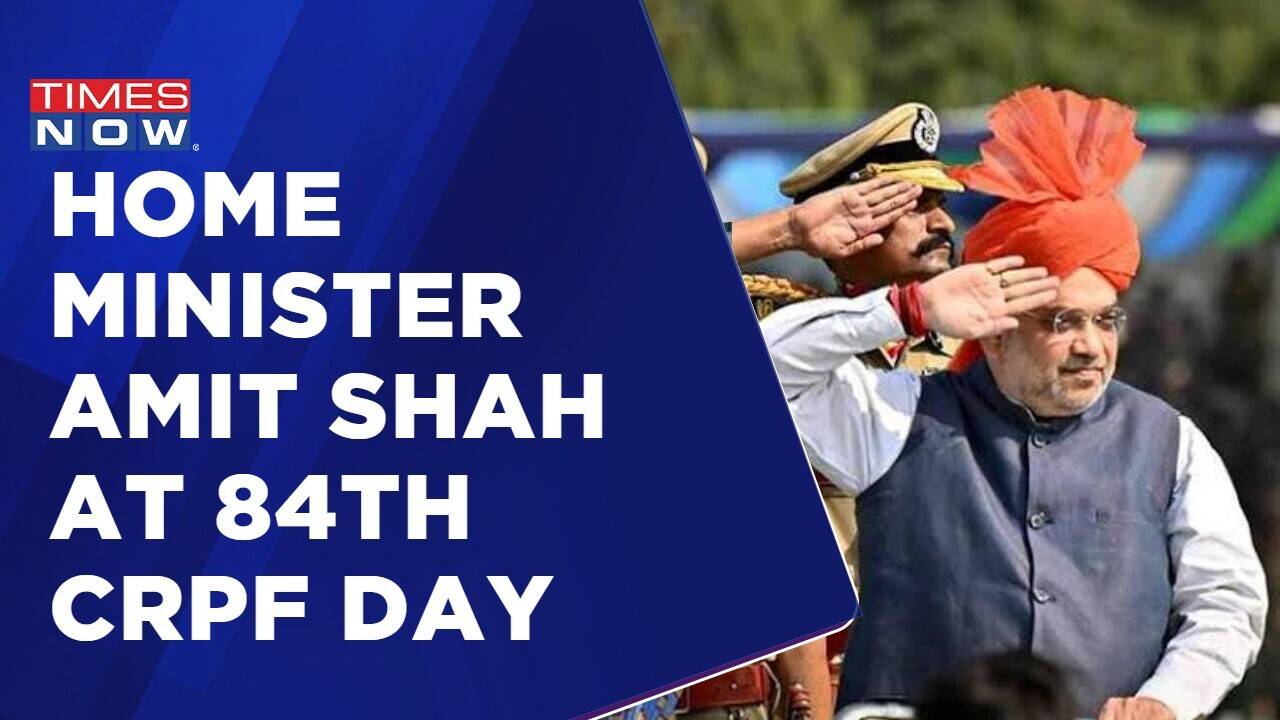 84th CRPF Day Parade | Home Minister Amit Shah Addresses The Event As ...