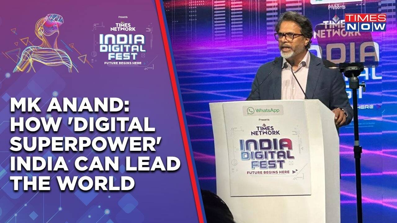 IDF 2023: Times Network MD, CEO MK Anand Shows How 'Global Digital ...