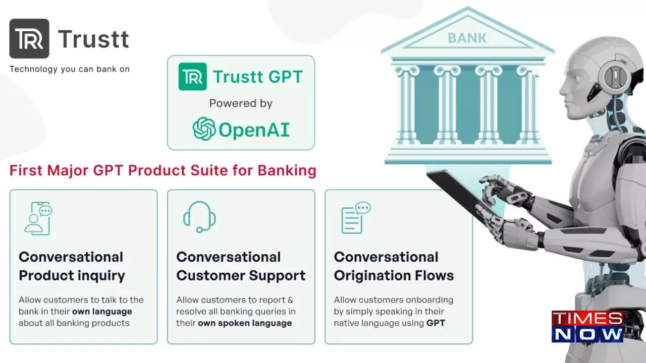 Banking Transformed: Trustt GPT Unleashes AI-Powered Conversations and ...