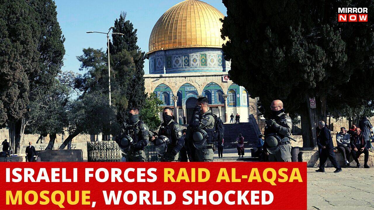 Israeli Forces Raid Al-Aqsa Mosque, World Expresses Shock | Times Now