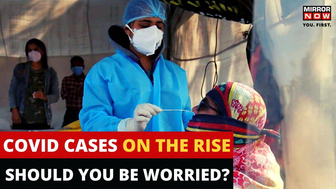 India Covid Cases On The Rise | Centre Holds High-Level Meet | Daily ...