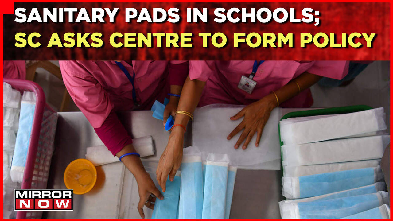 SC Asks Centre To Form Uniform Policy Over Sanitary Pads In Schools ...
