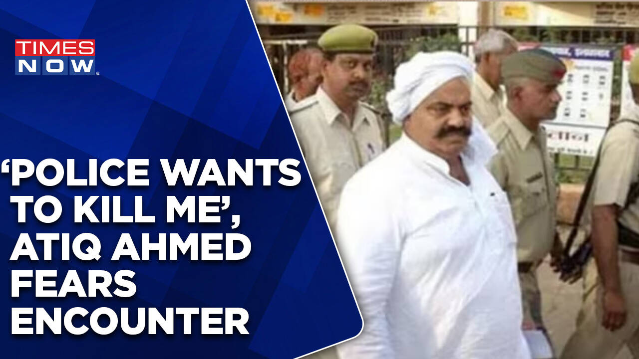 'Police Wants To Kill Me', Don Atiq Ahmed Fears Of Encounter As Enroute ...