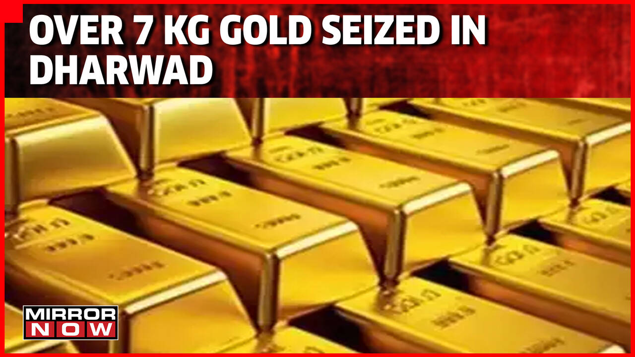 In Poll Bound Karnataka, Over 7 Kg Gold Seized In Dharwad | Latest News ...