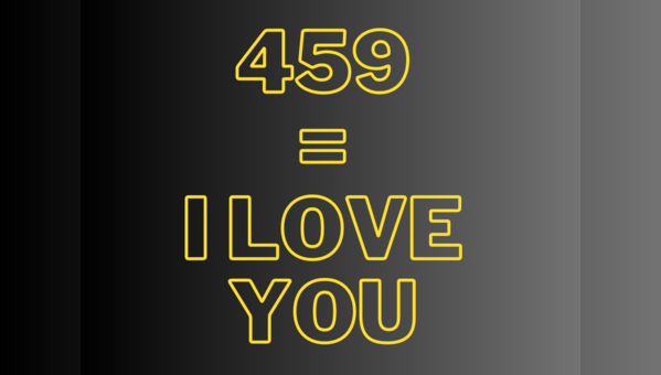 The Number 459 Corresponds To 'I Love You'. Confused How? Here's The ...