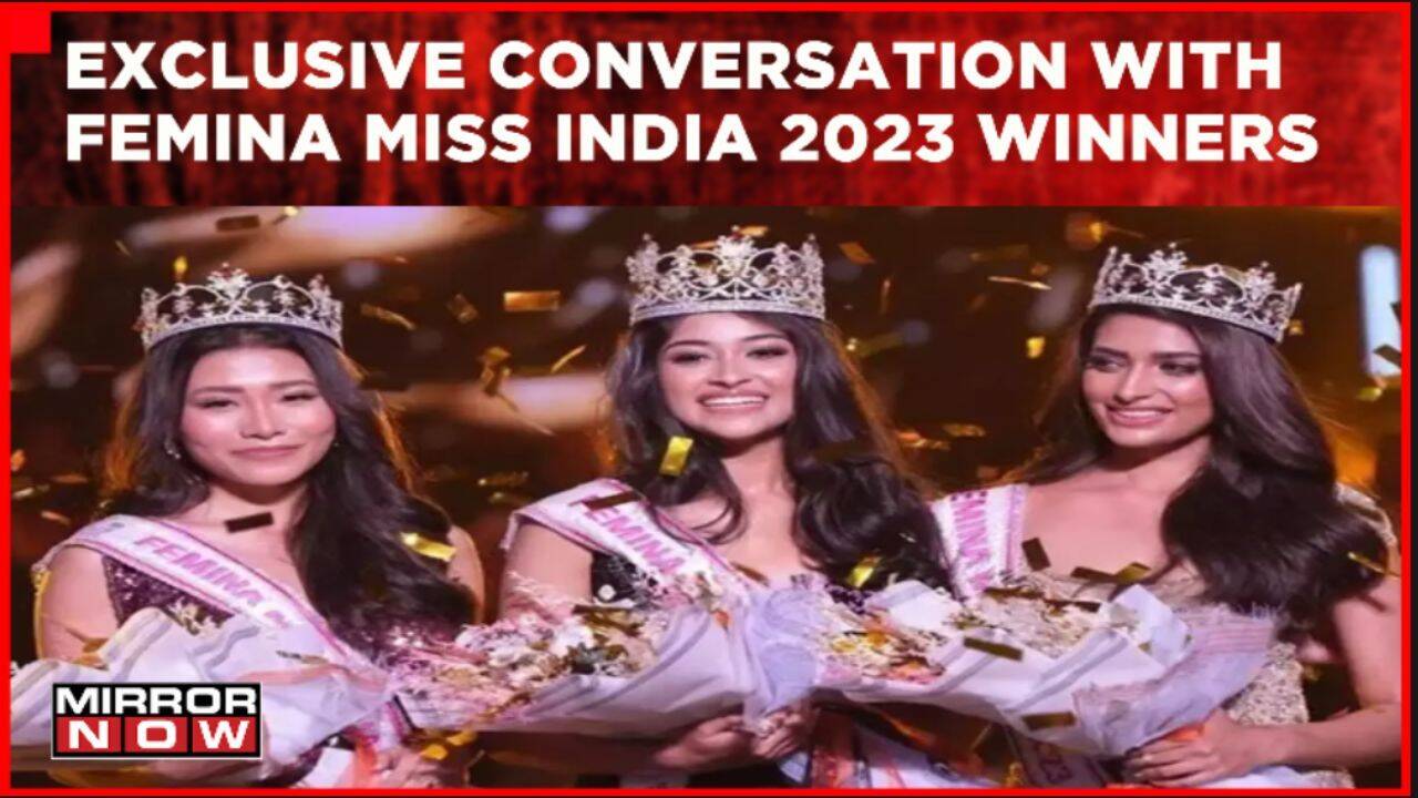 Femina Miss India 2023 Winners In An Exclusive Conversation With ...
