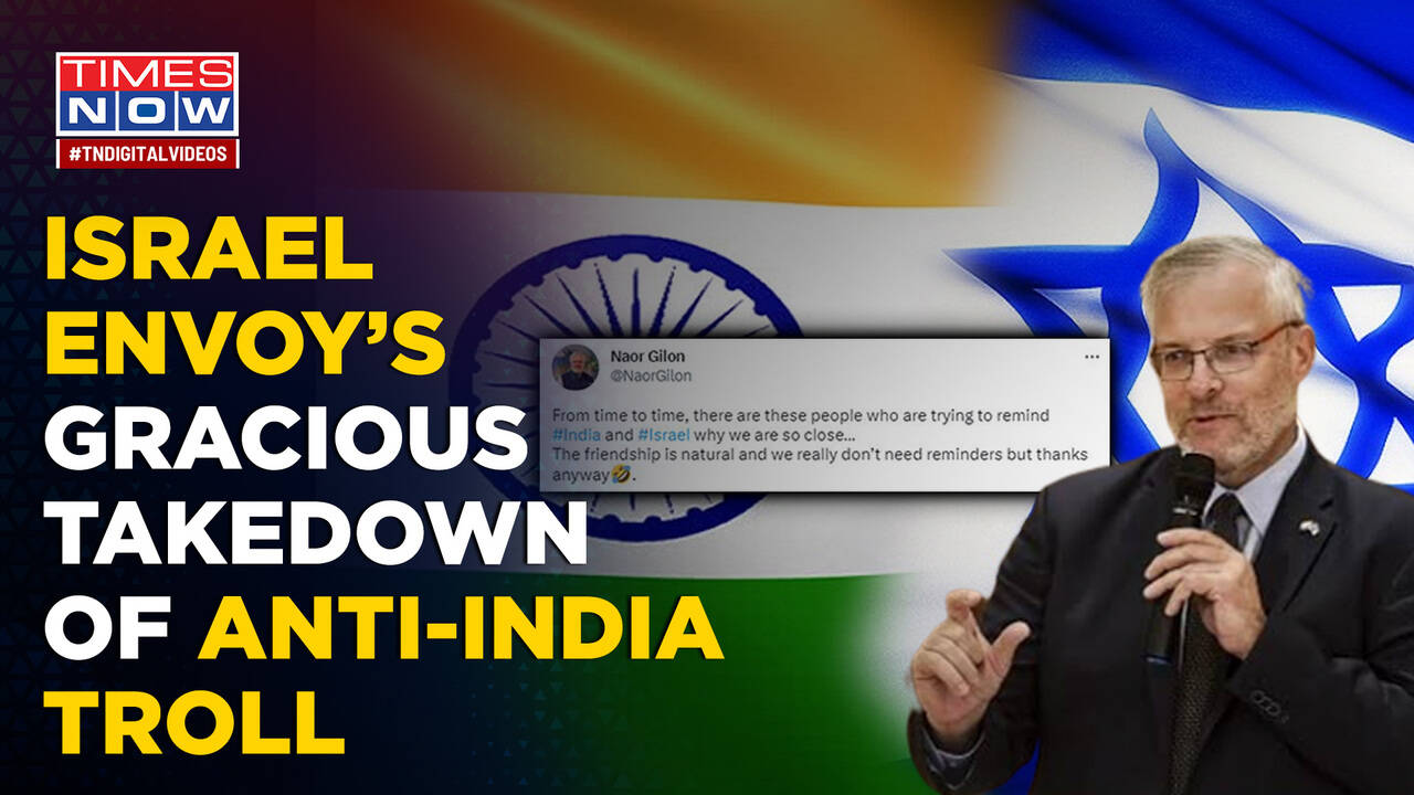 Israeli Envoy Graciously Shuts Down Troll Who Called India, Israel ...