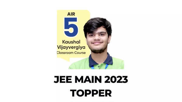 JEE Main 2023 Topper Kaushal Secures All India Rank 5, Read His Journey ...