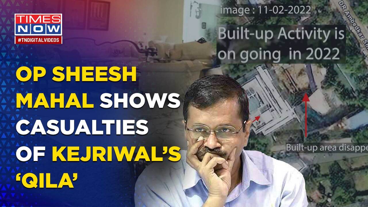 Op Sheesh Mahal: Times Network Exposes Delhi CM Kejriwal’s ‘Palace ...