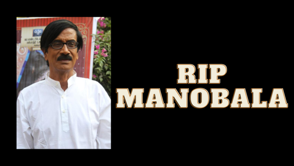Manobala Death News: Actor-filmmaker Dies At 69, Rajinikanth Pays ...